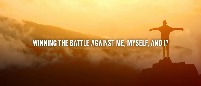 WINNING THE BATTLE AGAINST ME, MYSELF, AND I? - A Bible Minute
